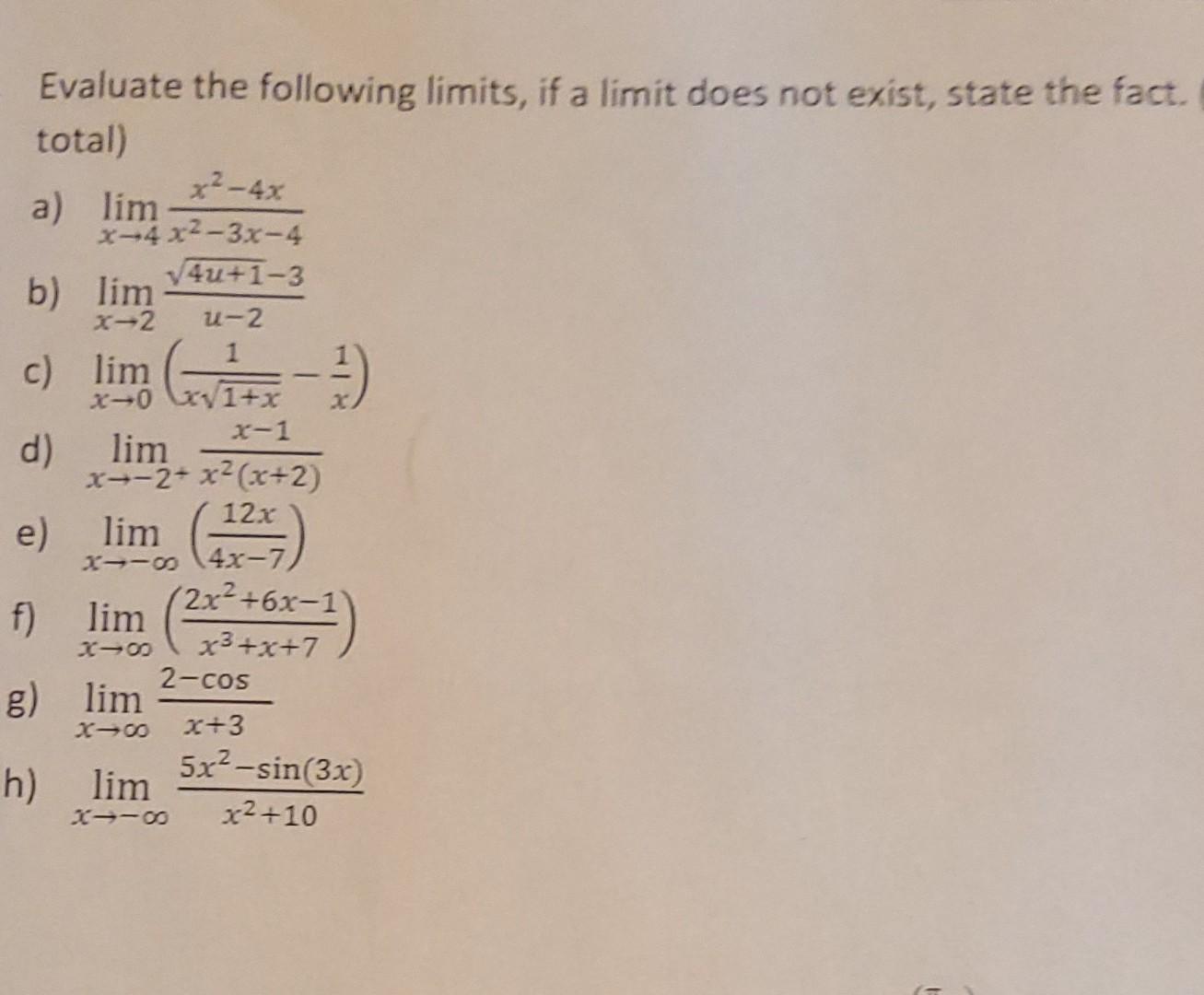 Solved Evaluate the following limits, if a limit does not | Chegg.com