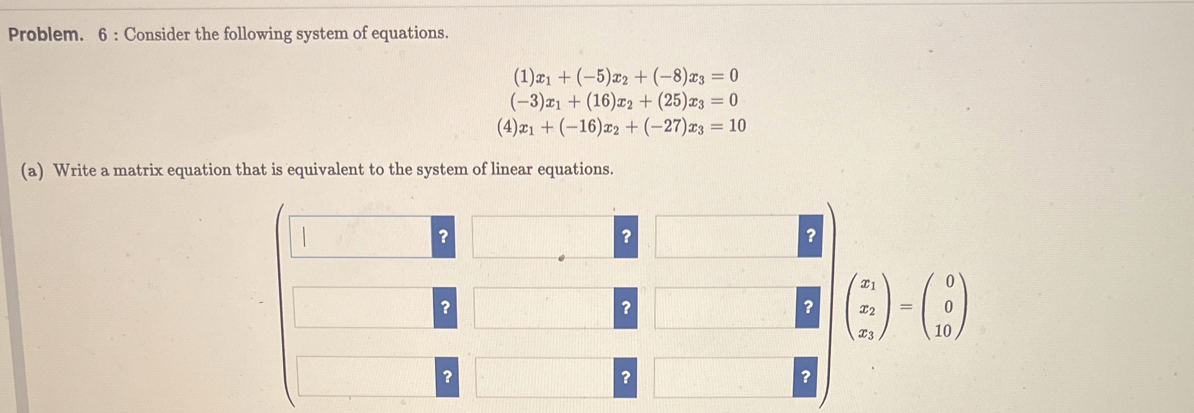 Solved Problem. 6 ﻿: Consider the following system of | Chegg.com