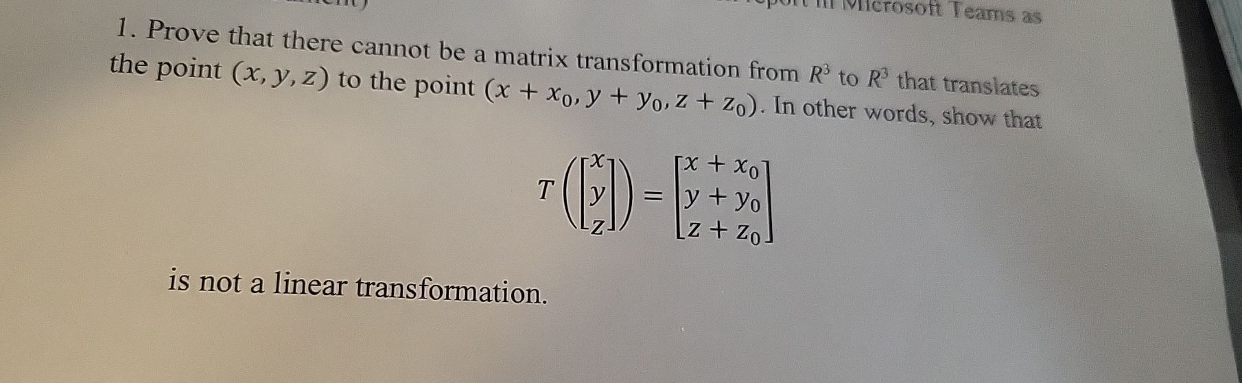 Solved Prove that there cannot be ﻿a matrix transformation | Chegg.com