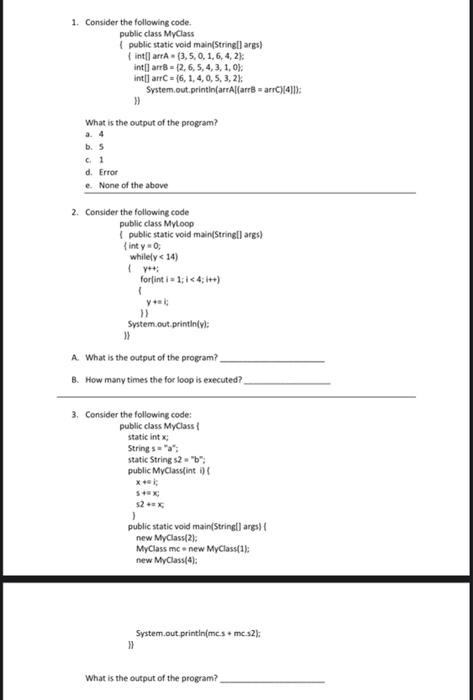 Solved 1. Consider the following code. public class MyClass | Chegg.com Solved 1. Consider the following code. public class MyClass | Chegg.com