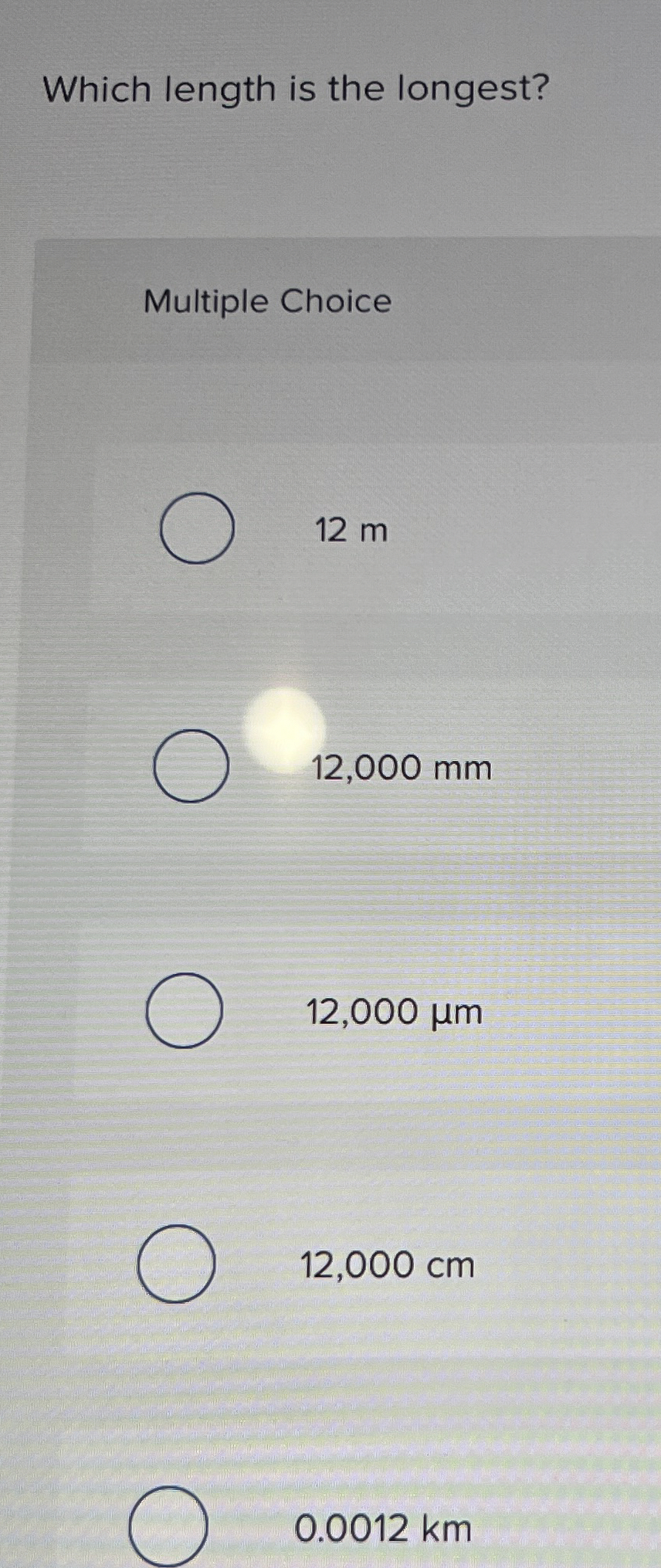 Solved Which length is the longest?Multiple Choice12 | Chegg.com