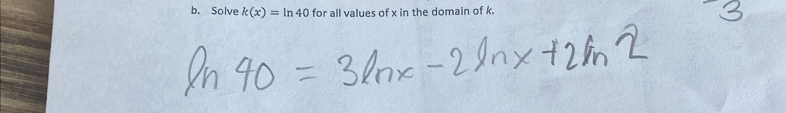 Solved ln40=3lnx-2lnx+2ln2Solve for x | Chegg.com