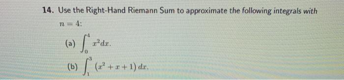 Solved 14. Use the Right-Hand Riemann Sum to approximate the | Chegg.com