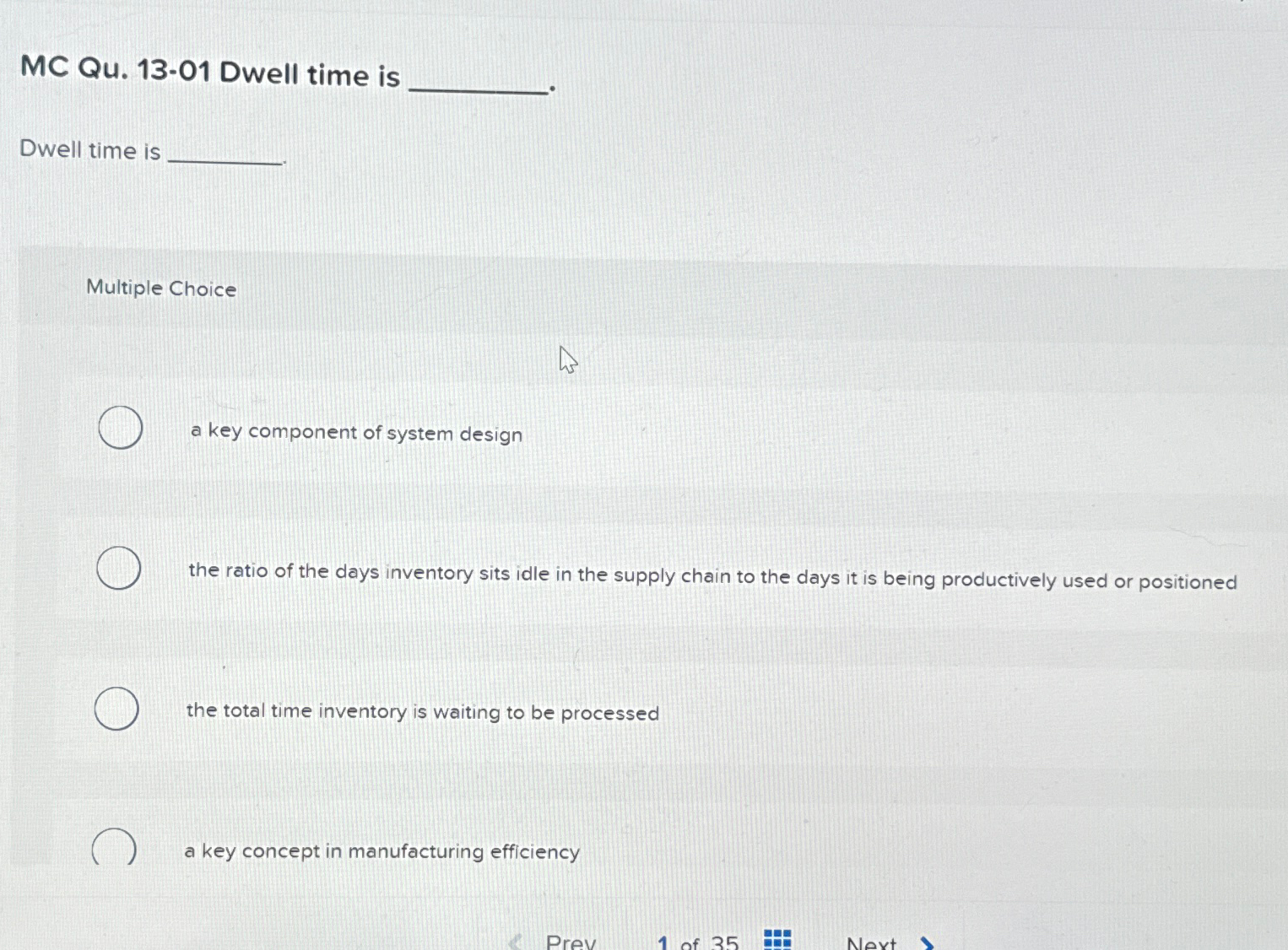 Solved MC Qu. 13-01 ﻿Dwell time isDwell time isMultiple | Chegg.com