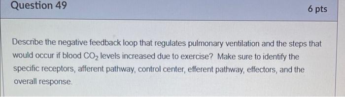 Solved Question 49 6 pts Describe the negative feedback loop | Chegg.com