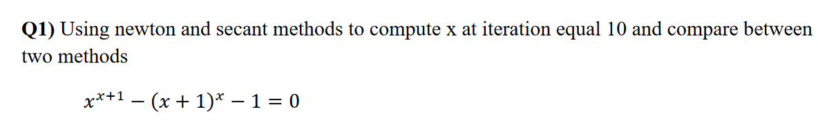 Solved Please solve using matlab codeQ1) ﻿Using newton and | Chegg.com