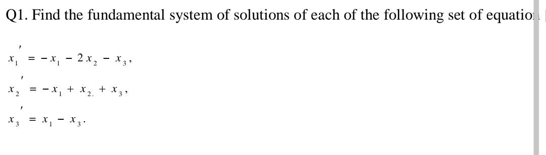 Solved Q1. Find the fundamental system of solutions of each | Chegg.com