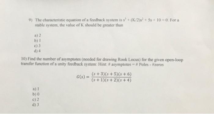Solved 9) The characteristic equation of a feedback system | Chegg.com
