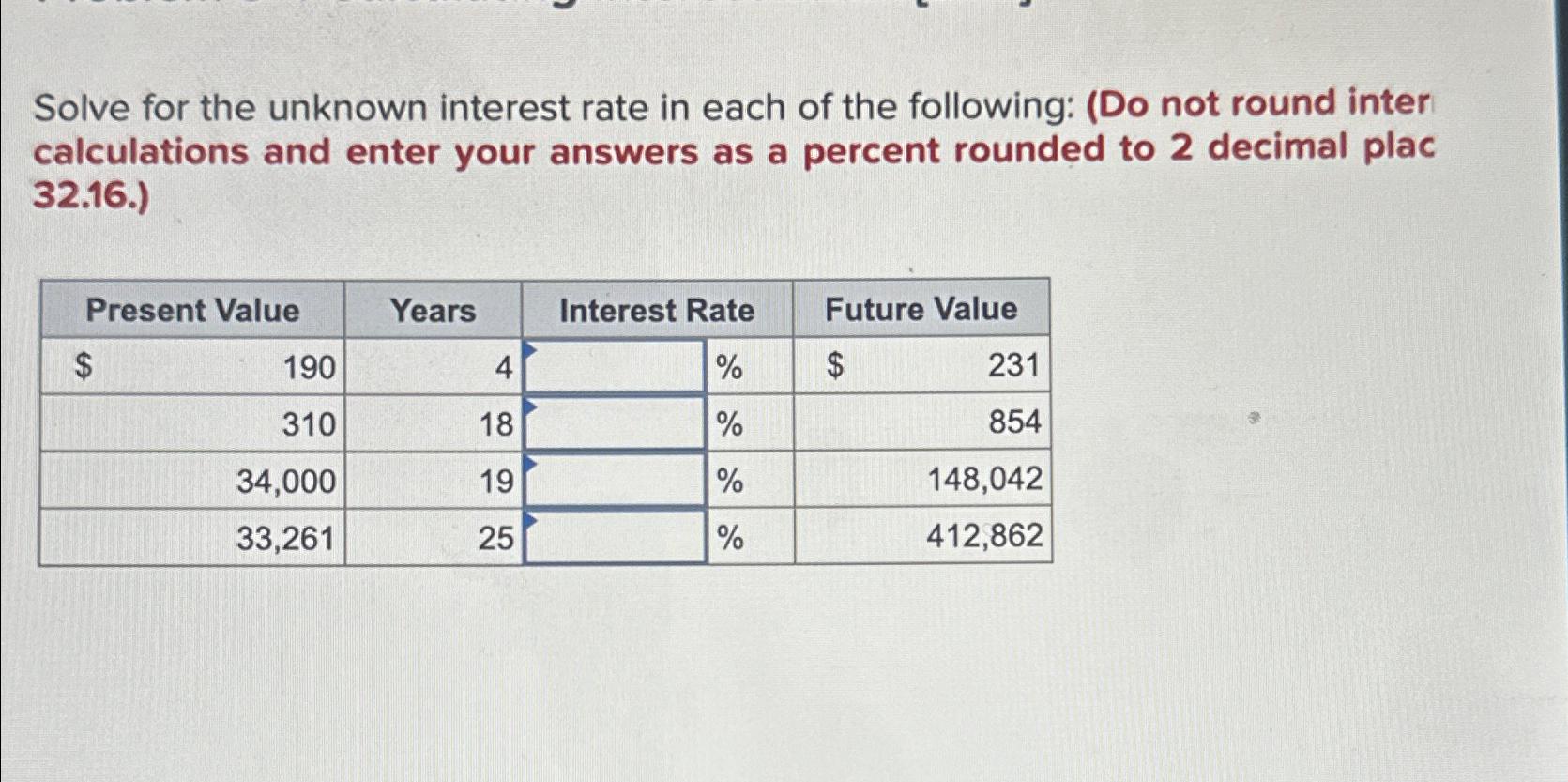Solved Solve for the unknown interest rate in each of the | Chegg.com