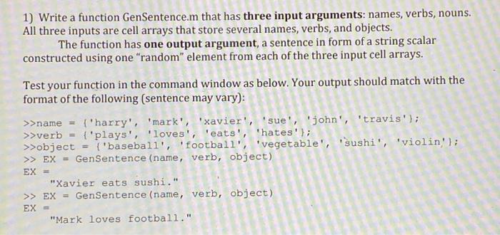 Solved 1) Write a function GenSentence.m that has three | Chegg.com