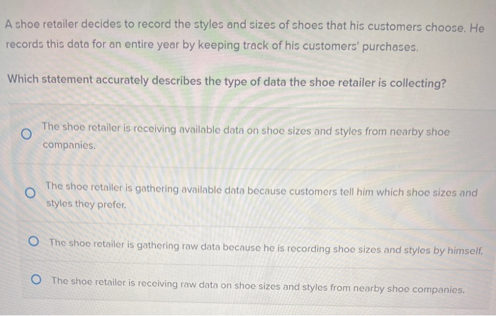 Solved A shoe retailer decides to record the styles and | Chegg.com