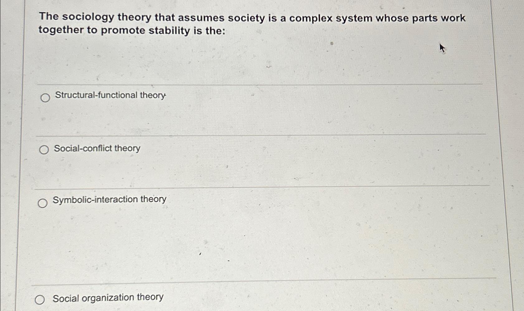 Solved The sociology theory that assumes society is a | Chegg.com