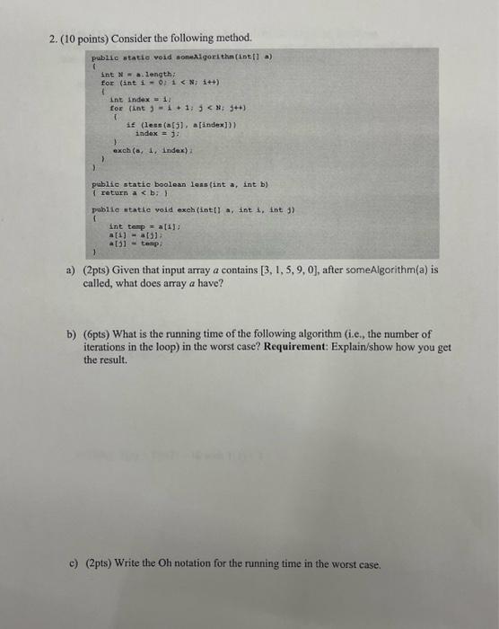 Solved (10 points) Consider the following method. a) (2pts) | Chegg.com