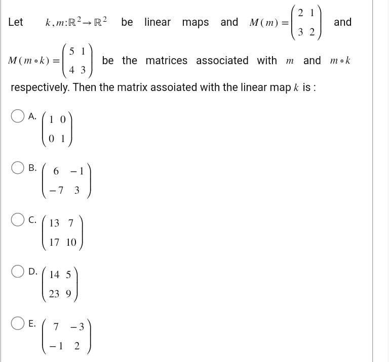 Solved Let k,m:R2→R2 be linear maps and M(m)=(2312) and | Chegg.com