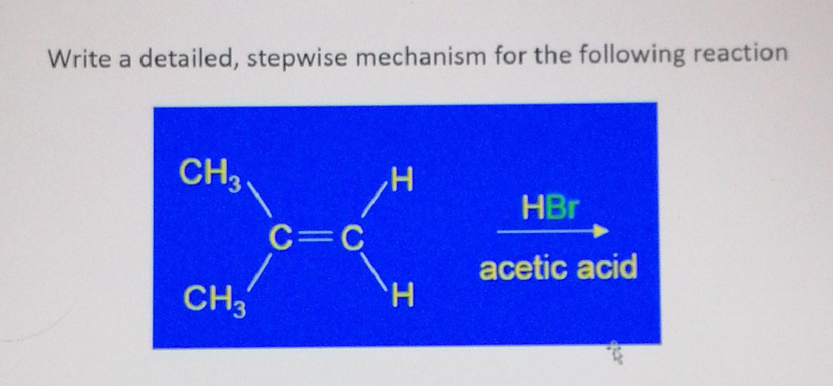 Solved Write a detailed, stepwise mechanism for the | Chegg.com