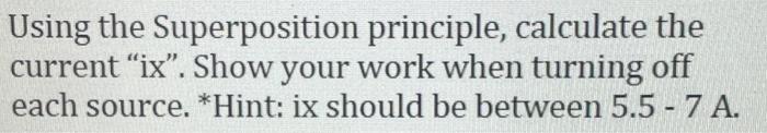 Solved Using the Superposition principle, calculate the | Chegg.com