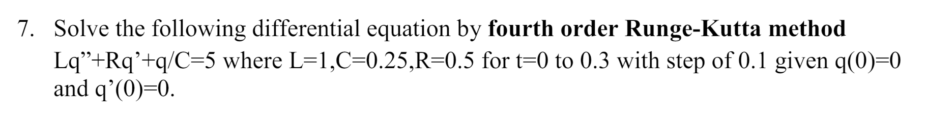 Solved Solve the following differential equation by fourth | Chegg.com
