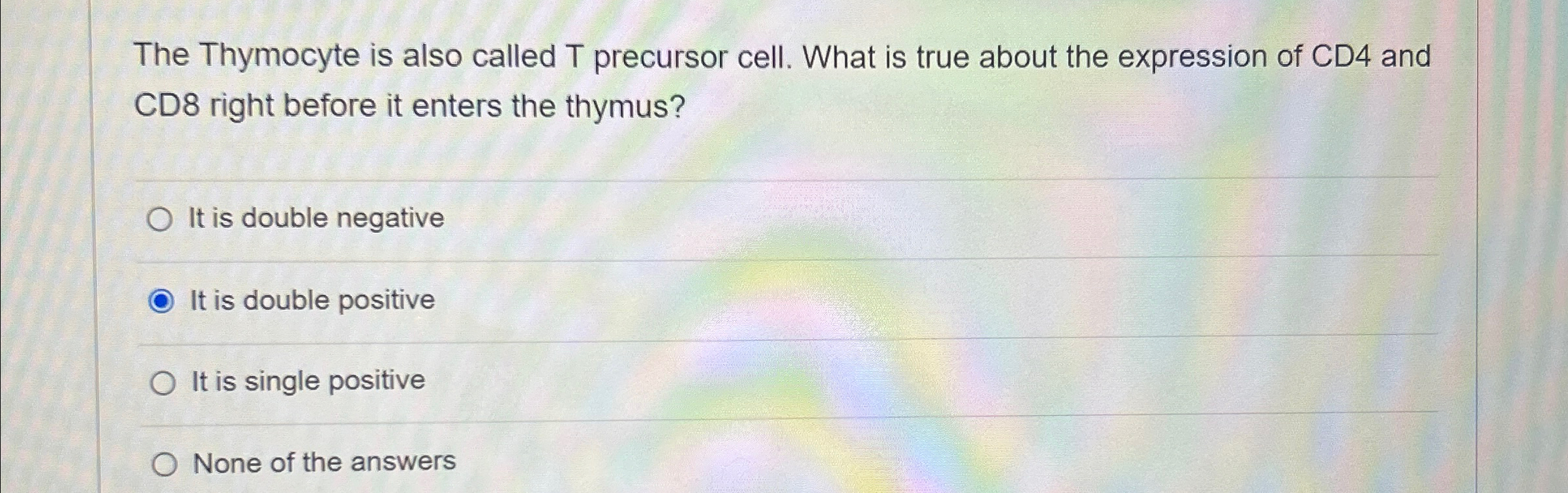 Solved The Thymocyte is also called T precursor cell. What | Chegg.com