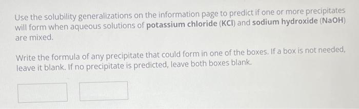 Solved Use the solubility generalizations on the information | Chegg.com