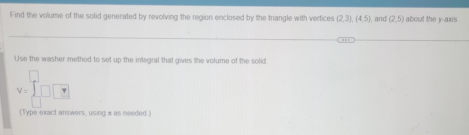 Solved Find the volume of the solid generated by revolving | Chegg.com