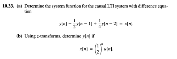 Solved (a) ﻿Determine the system function for the causal LTI | Chegg.com