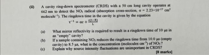 A cavity ring-down spectrometer (CRDS) with a 50 cm | Chegg.com