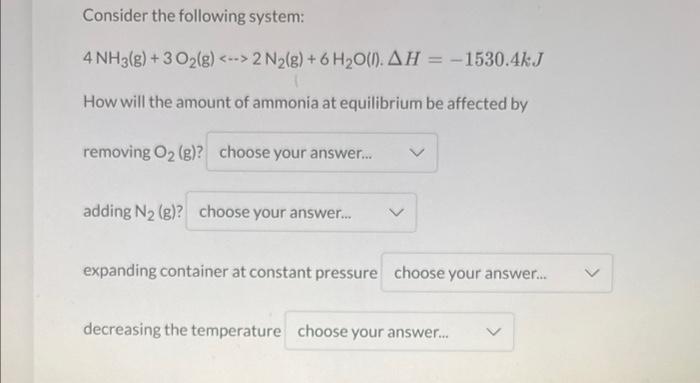Solved Consider the following system: 4NH3( g)+3O2( g) 2 N2( | Chegg.com
