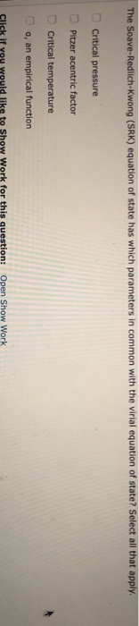 Solved The Soave-Redlich-Kwong (SRK) equation of state has | Chegg.com