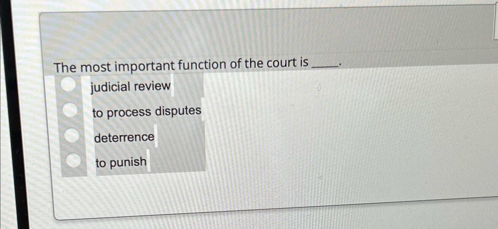 Solved The most important function of the court is judicial | Chegg.com