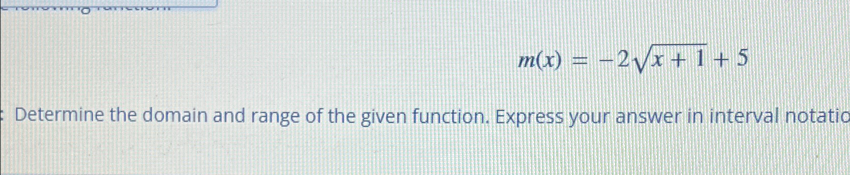 Solved m(x)=-2x+12+5Determine the domain and range of the | Chegg.com