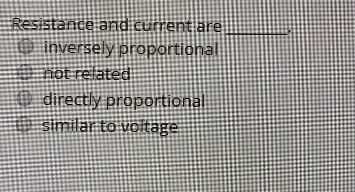 Solved Resistance and current are e inversely proportional o | Chegg.com