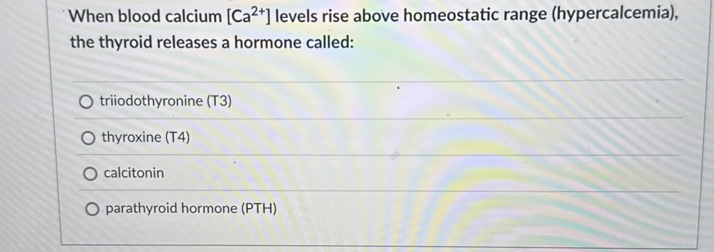 Solved When blood calcium Ca2 ﻿levels rise above | Chegg.com