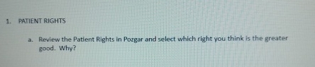 Solved PATIENT RIGHTSa. ﻿Review the Patient Rights in Pozgar | Chegg.com