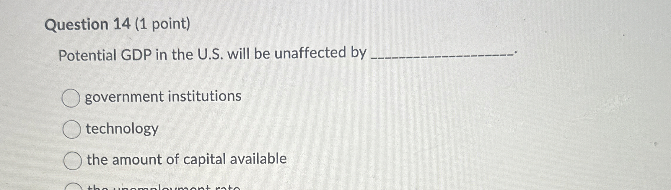 Solved Question 14 (1 ﻿point)Potential GDP in the U.S. ﻿will | Chegg.com