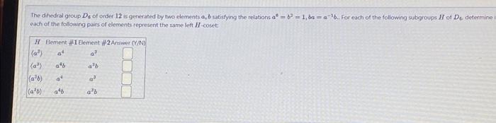 Solved The dhedral group D6 of order 12 is generated by two | Chegg.com