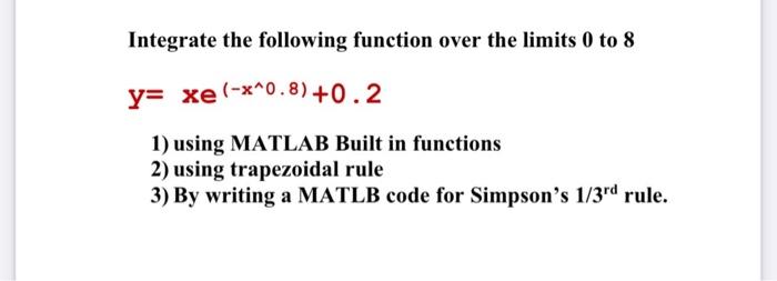 Solved Integrate the following function over the limits 0 to | Chegg.com