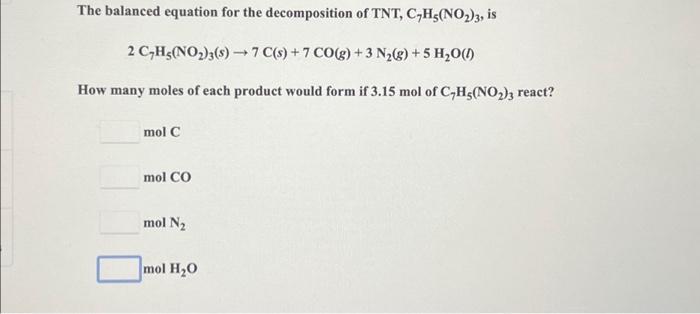 Solved The balanced equation for the decomposition of TNT, | Chegg.com