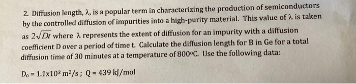 Solved 2. Diffusion length, 2, is a popular term in | Chegg.com