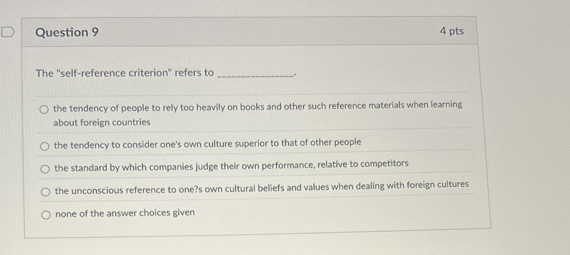 Solved Question 9The "self-reference criterion" refers tothe | Chegg.com