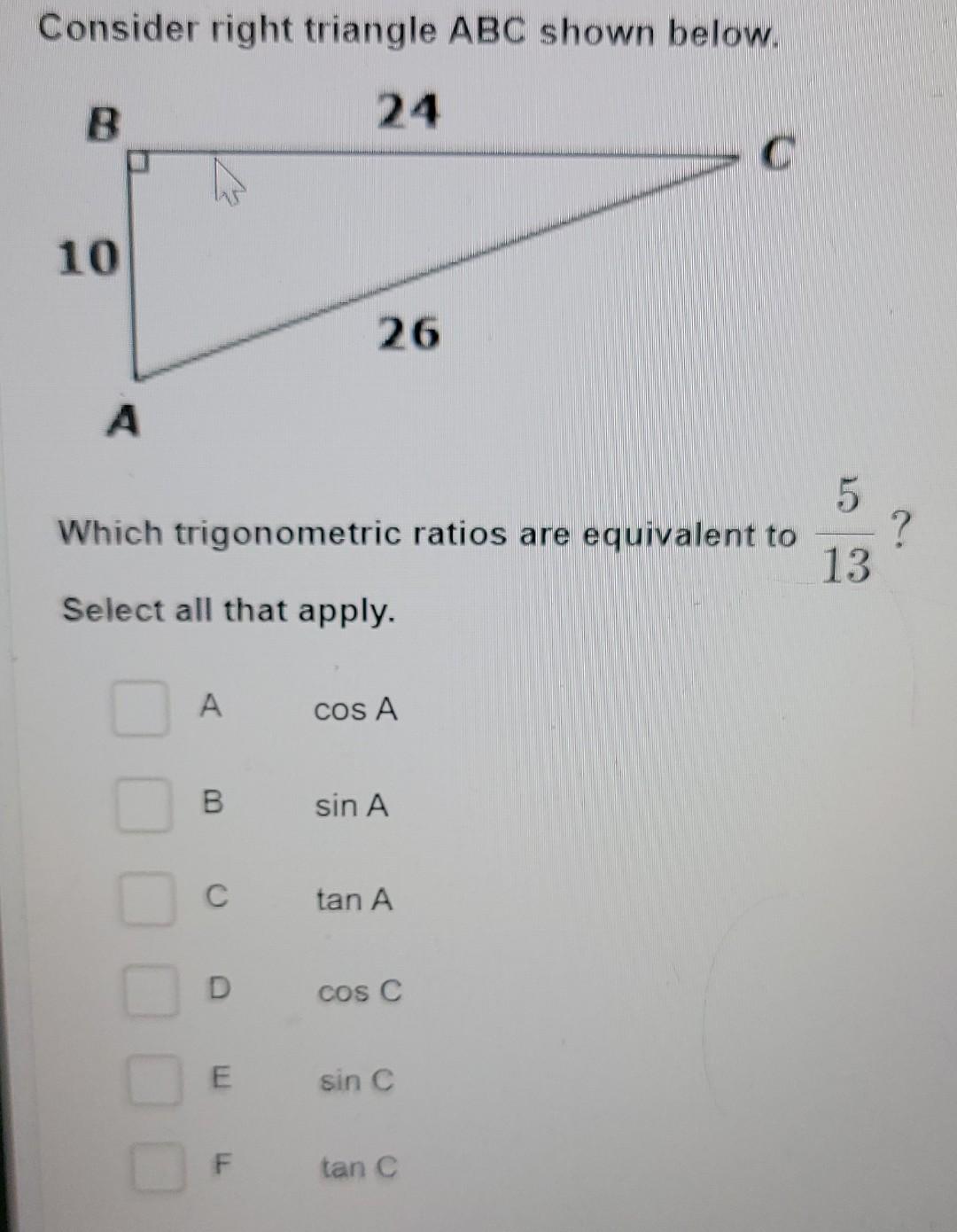 Solved Consider right triangle ABC shown below. 24 B C 10 26 | Chegg.com