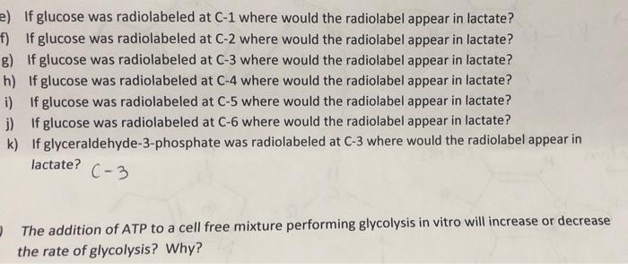 Solved e) If glucose was radiolabeled at C-1 where would the | Chegg.com