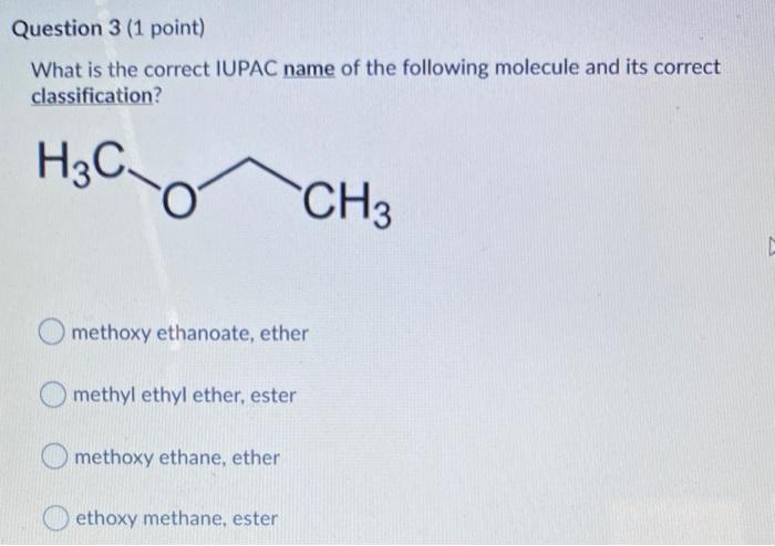 Solved Question 3 (1 point) What is the correct IUPAC name | Chegg.com