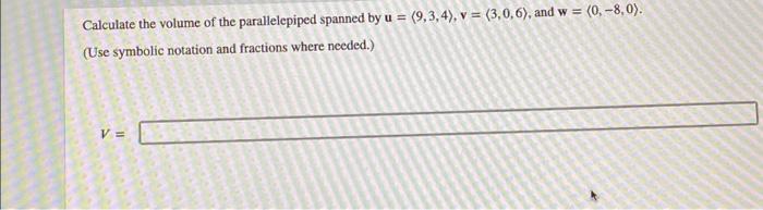 Solved Calculate the volume of the parallelepiped spanned by | Chegg.com