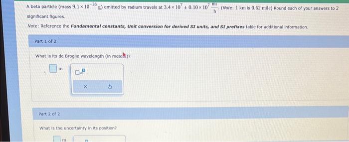 Solved A beta particle (mass 9.1×10−28 g ) emitted by radium | Chegg.com