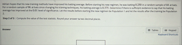 Solved Adrian hopes that his new training methods have | Chegg.com