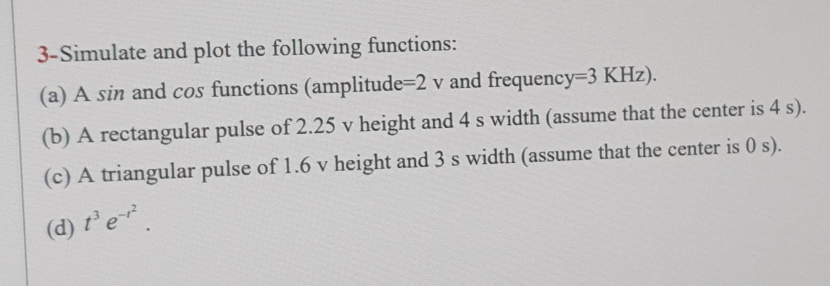 Solved 3-Simulate and plot the following functions: (a) A | Chegg.com