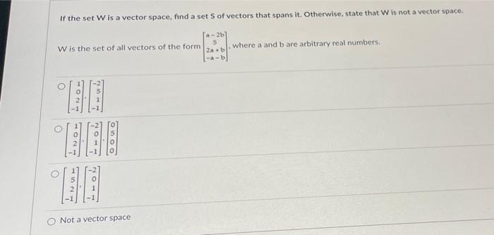 If the set W is a vector space, find a set S of | Chegg.com