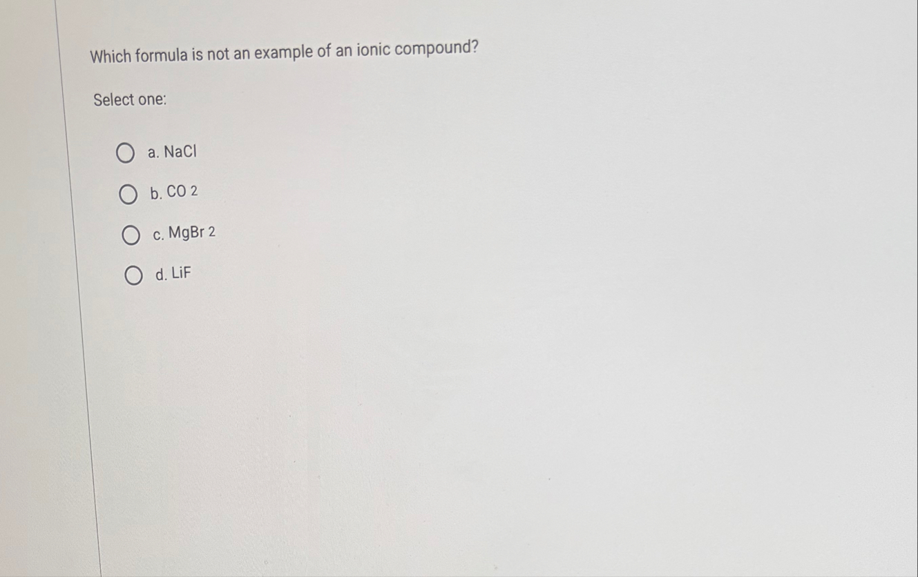 Solved Which formula is not an example of an ionic | Chegg.com