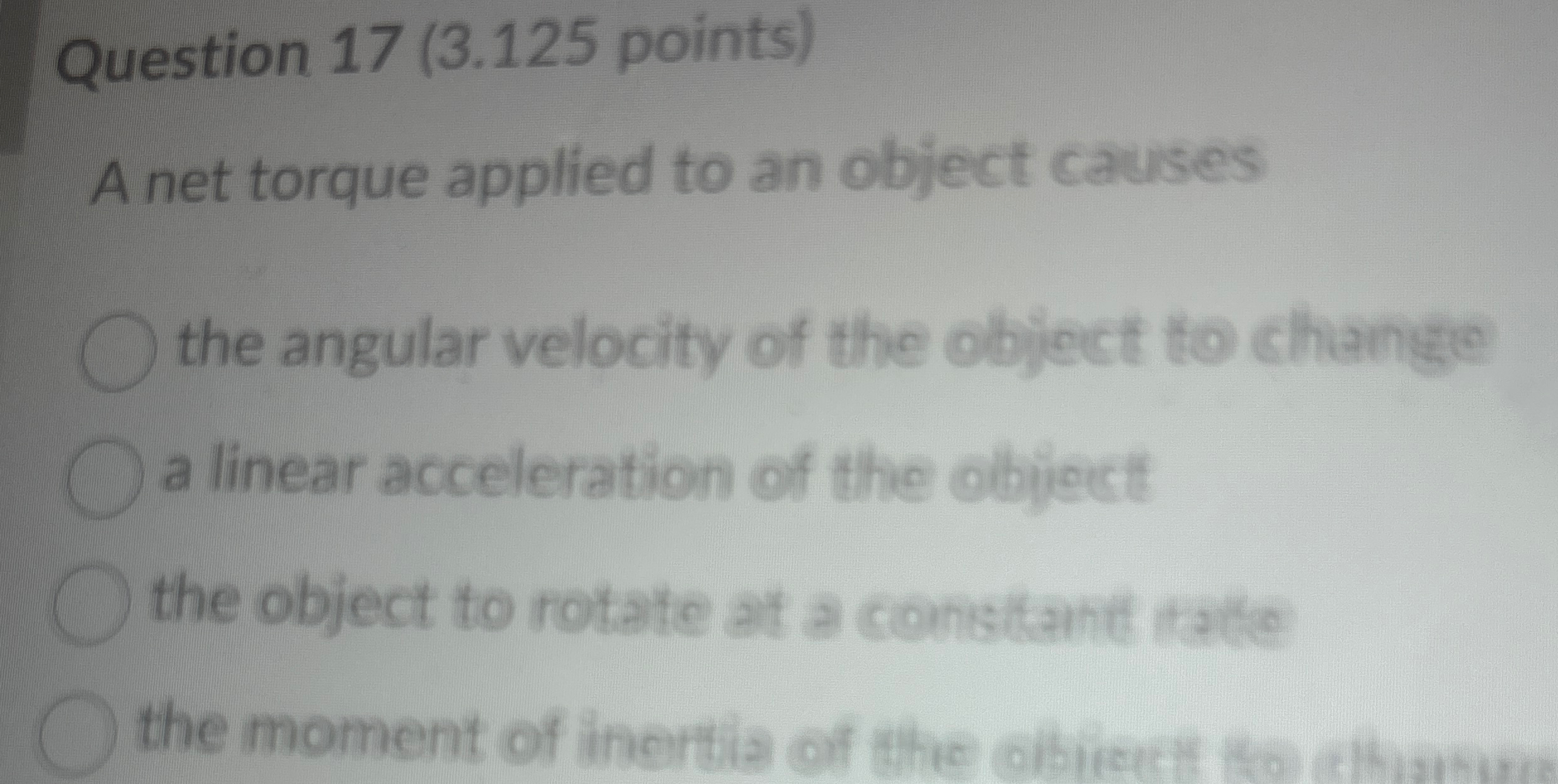 Solved Question 17 (3.125 ﻿points)A net torque applied to an | Chegg.com