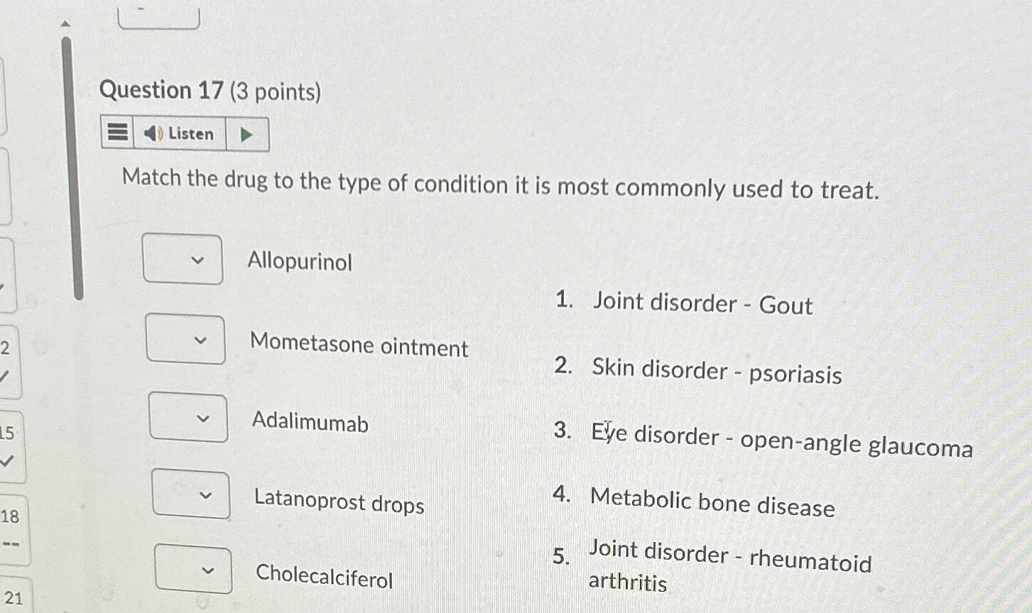 Solved Question 17 (3 ﻿points)ListenMatch the drug to the | Chegg.com